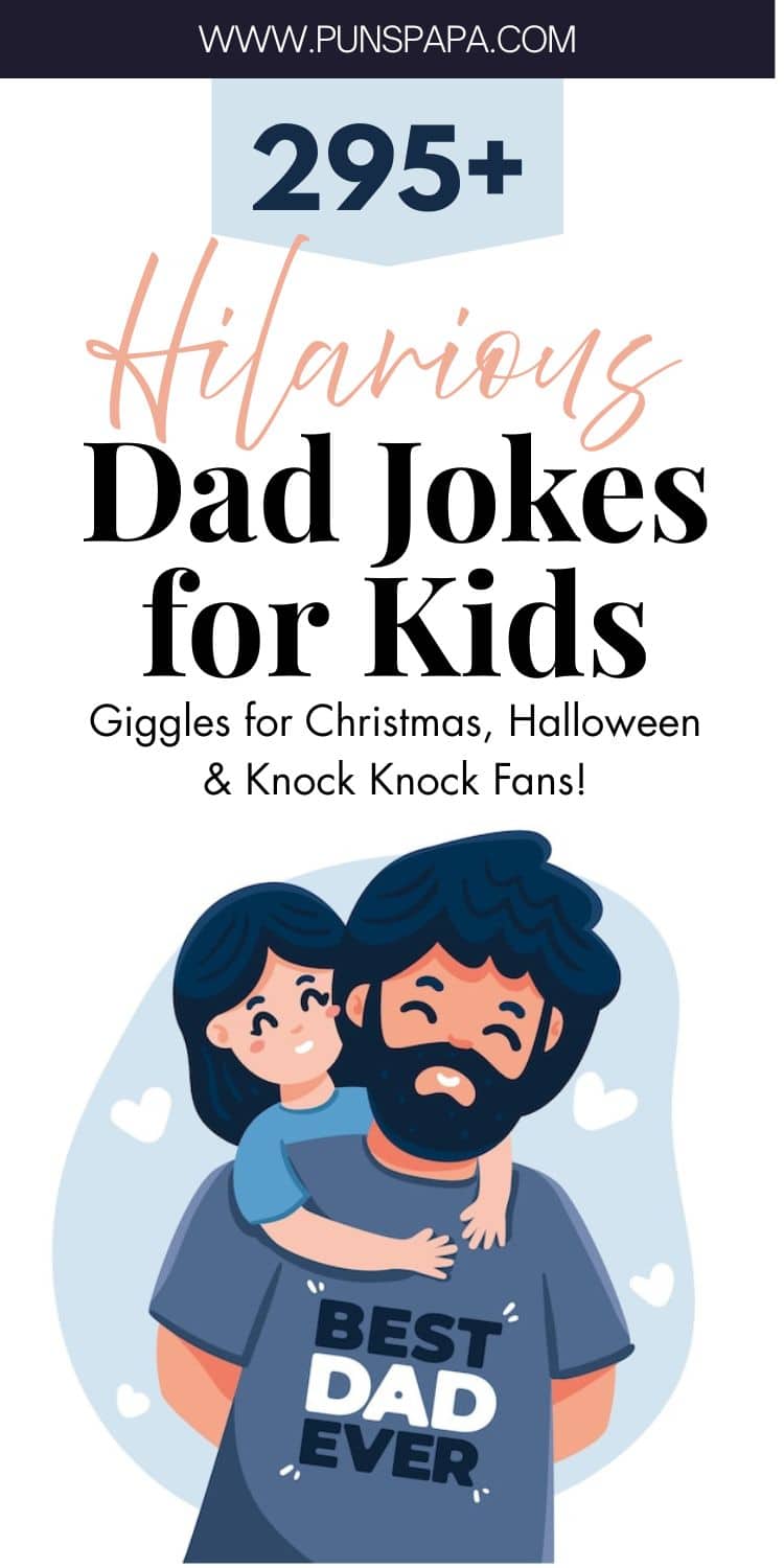 135+ Hilarious Dad Jokes for Kids: Funny, Good, Bad, Stray